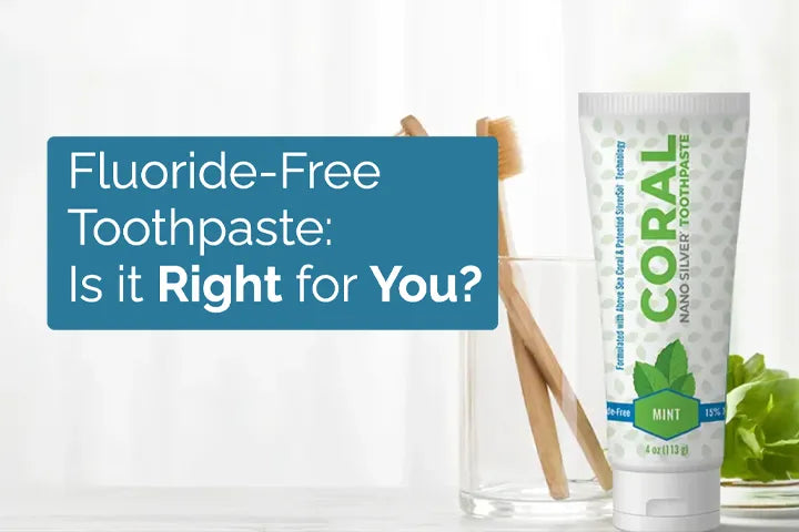 Fluoride-Free Toothpaste: Benefits, Effectiveness & Natural ...